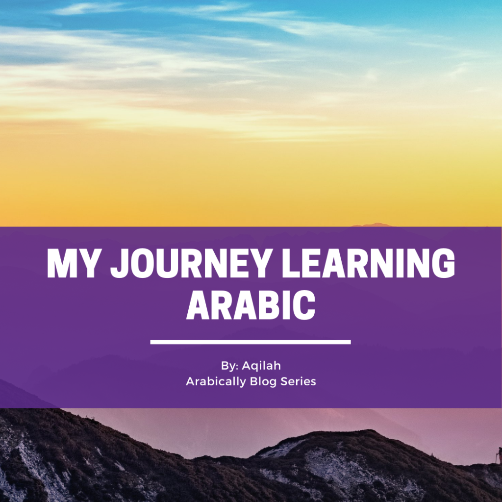 My Journey Learning Arabic! - Arabically